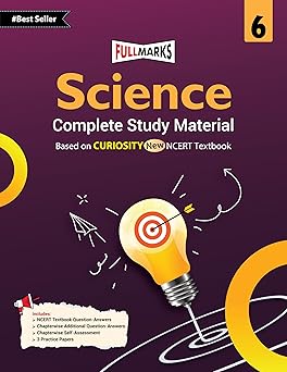 Full Marks Science CURIOSITY Complete Study Material for Class 6: Base ...