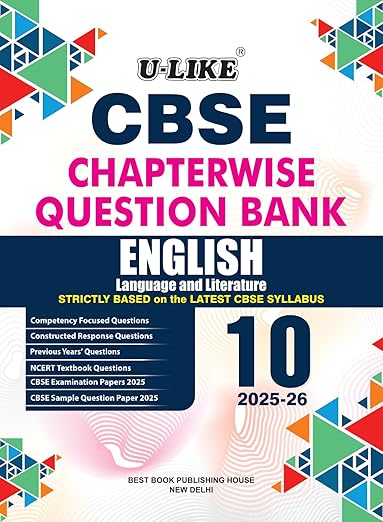 U-LIKE Class 10 English Language and Literature CBSE Chapterwise Quest ...